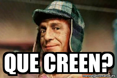 Meme Personalizado - QUe creen? - 31906097