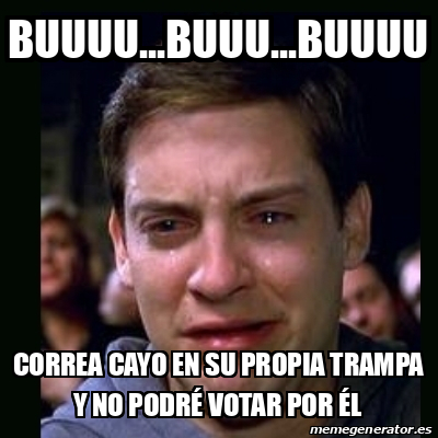 Meme crying peter parker - BUUUU...BUUU...BUUUU CORREA CAYO EN SU ...
