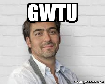 Meme Personalizado - GWTU - 31906479