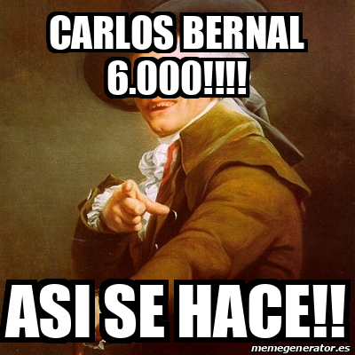 Meme Joseph Ducreux - carlos bernal 6.000!!!! asi se hace!! - 31907550