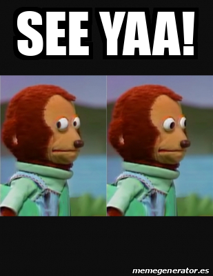 Meme Personalizado - See yaa! - 31907585