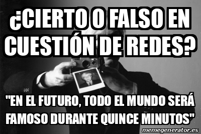 Meme Personalizado - ¿Cierto o falso en cuestión de redes? "EN EL ...