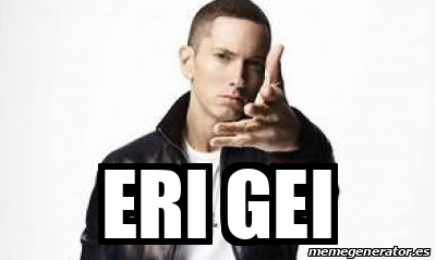 Meme Personalizado - eri gei - 31908325