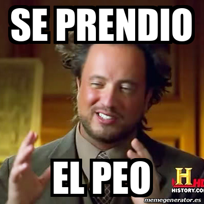 Meme Ancient Aliens - Se prendio El peo - 31910081