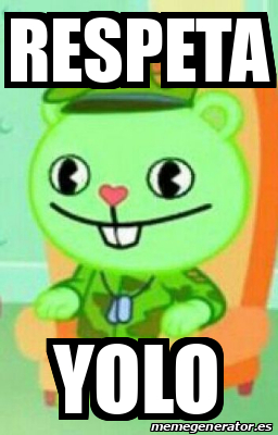 Meme Personalizado - RESPETA YOLO - 31910546