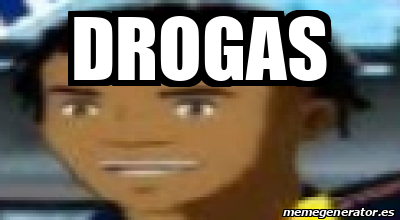 Meme Personalizado - drogas - 31911772