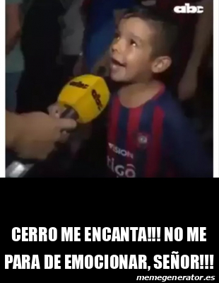 Meme Personalizado - Cerro me Encanta!!! No me para de emocionar, Señor ...