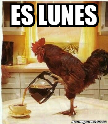 Meme Personalizado - Es lunes - 31912472