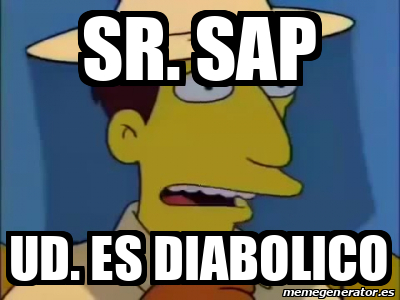 Meme Personalizado - Sr. SAP ud. es diabolico - 31912969