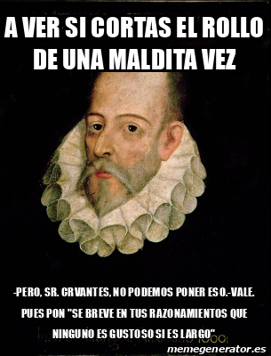 Meme Personalizado - A ver si cortas el rollo de una maldita vez -Pero ...