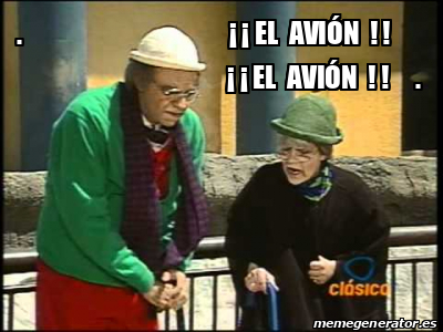 Meme Personalizado - . ¡ ¡ el avión ! ! ¡ ¡ el avión ! ! . - 31913961