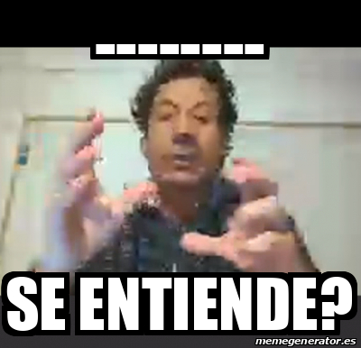 Meme Personalizado - -------- sE Entiende? - 31914719