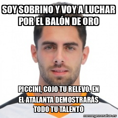 Meme Personalizado - Soy Sobrino y voy a luchar por el balón de oro ...