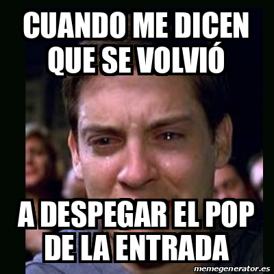 Meme crying peter parker - Cuando me dicen QUE SE VOLVIÓ a despegar el ...