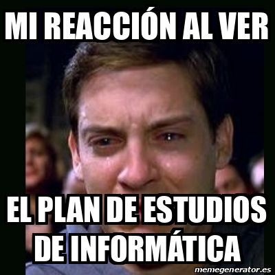 Meme crying peter parker - mi reacción al ver el plan de estudios de ...