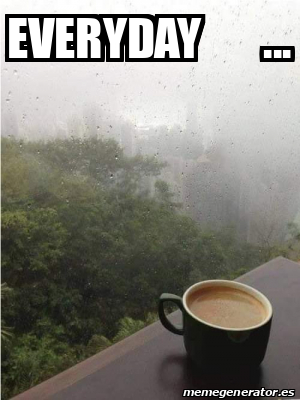 Meme Personalizado - Everyday ... - 31916902