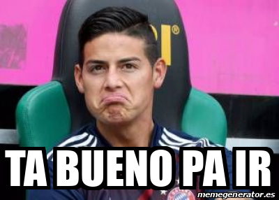 Meme Personalizado - Ta bueno pa ir - 31916988