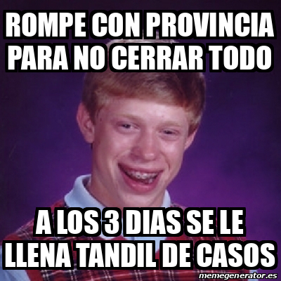 Meme Bad Luck Brian - rompe con provincia para no cerrar todo a los 3 ...