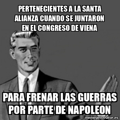 Meme Correction Guy - pertenecientes a la santa alianza cuando se ...