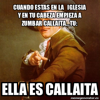 Meme Joseph Ducreux - CUANDO ESTAS EN LA IGLESIA Y EN TU CABEZA EMPIEZA ...