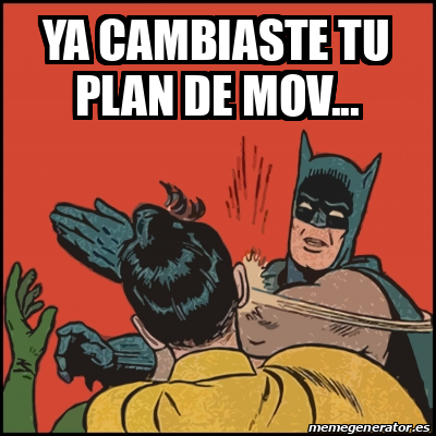 Meme Batman slaps Robin - ya cambiaste tu plan de mov... - 31924101