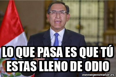 Meme Personalizado - Lo que pasa es que tú estas lleno de odio - 31924866