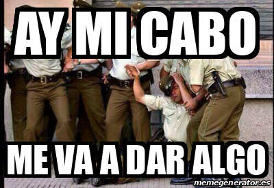 Meme Personalizado - ay mi cabo me va a dar algo - 31927795