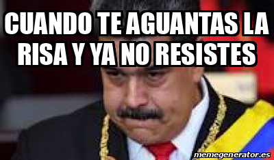 Meme Personalizado - CUANDO TE AGUANTAS LA RISA Y YA NO RESISTES - 31929982