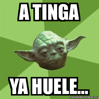 Meme Yoda - A tinga Ya huele... - 31930153
