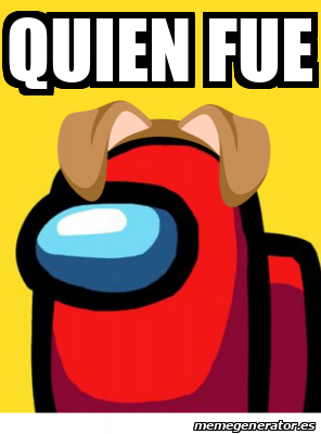 Meme Personalizado - Quien fue - 31931140