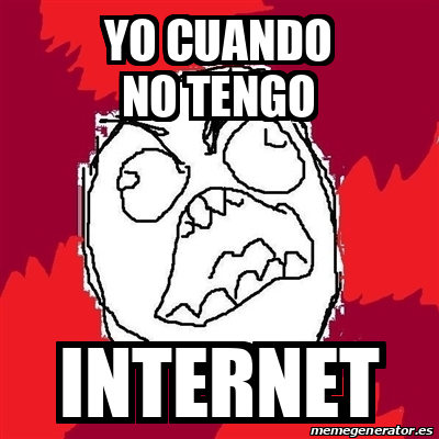 Meme Rage FU - yo cuando no tengo internet - 31931522