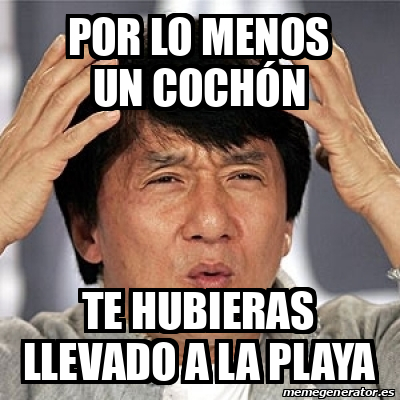 Meme Jackie Chan - Por lo menos un cochón Te hubieras llevado a la ...