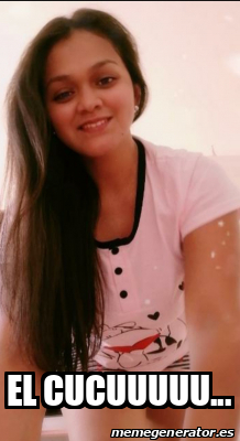 Meme Personalizado - El cucuuuuu... - 31932276