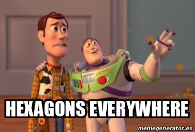 Meme Personalizado - hexagons everywhere - 31932481