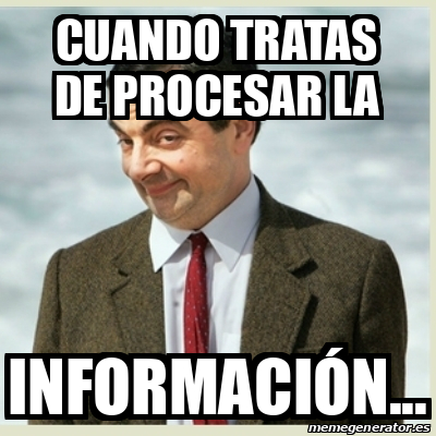 Meme Mr Bean - Cuando tratas de procesar la información... - 31932548