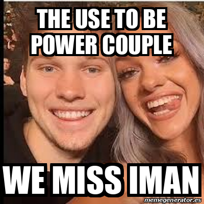 Meme Personalizado - The use to be power couple we miss iman - 31932932