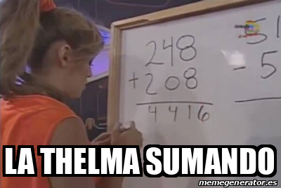 Meme Personalizado - La Thelma sumando - 31934240