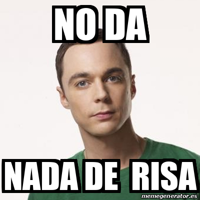 Meme Sheldon Cooper - no da nada de risa - 31934490