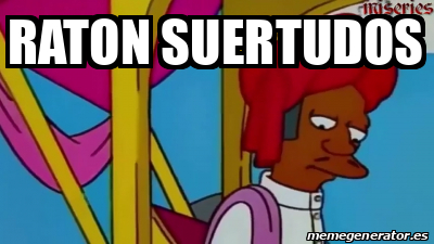 Meme Personalizado - Raton suertudos - 31934665