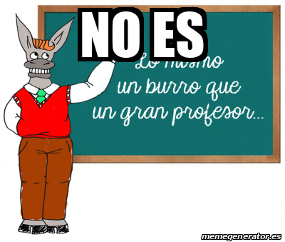 Meme Personalizado - no es - 31937072