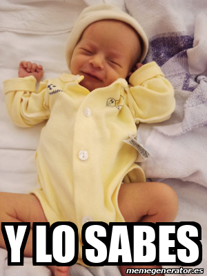 Meme Personalizado - y lo sabes - 31937815