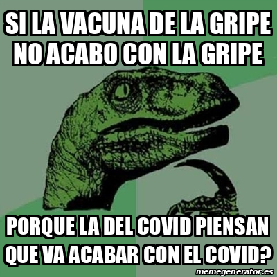 Meme Filosoraptor - Si la vacuna de la gripe no acabo con la gripe ...