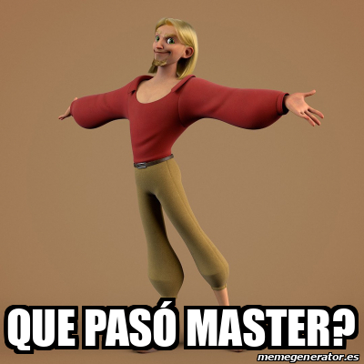 Meme Personalizado - QUE PASÓ MASTER? - 31940498