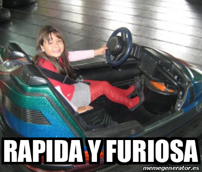 Meme Personalizado - RAPIDA y furiosa - 31941544