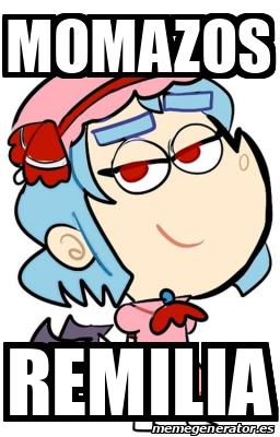 Meme Personalizado - momazos remilia - 31942814