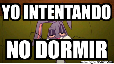 Meme Personalizado - Yo intentando No dormir - 31943306