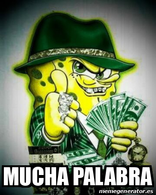 Meme Personalizado - Mucha palabra - 31944724