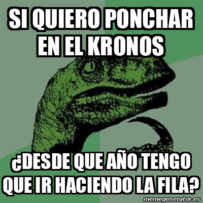 Meme Filosoraptor - Si quiero ponchar en el kronos ¿Desde que año tengo ...