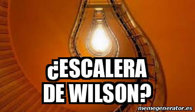 Meme Personalizado - ¿escalera de wilson? - 31945448