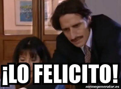 Meme Personalizado - ¡Lo felicito! - 31945567